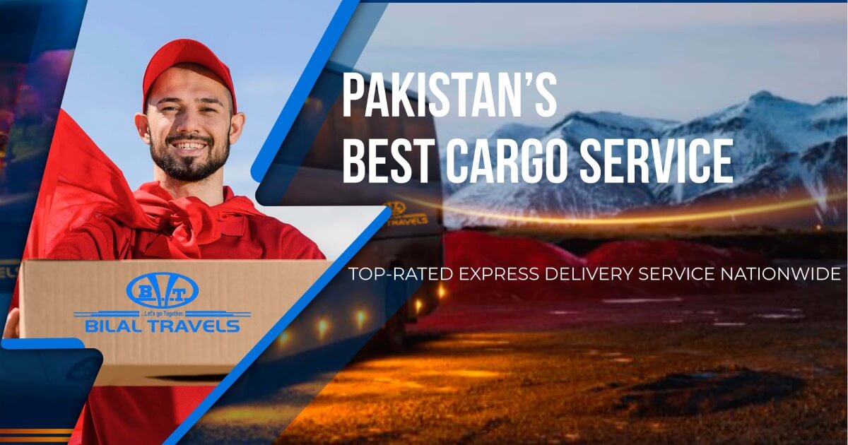 Bilal Travels Cargo - Pakistan Best and Fast Cargo Services - Bilal ...
